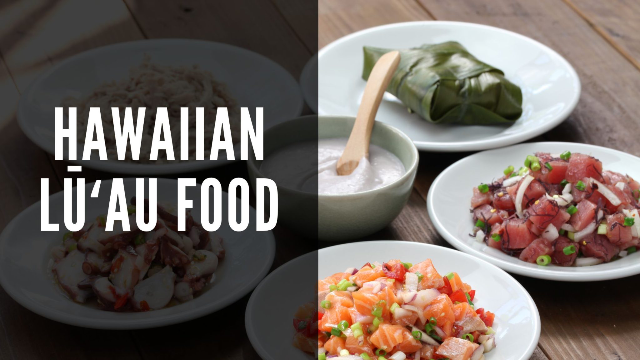 Hawaiian Lūʻau Food: Traditional Menu Items